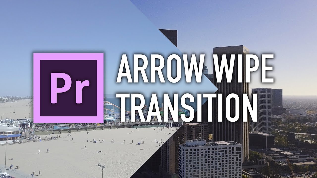 Arrow Wipe Transition Tutorial – Chung Dha